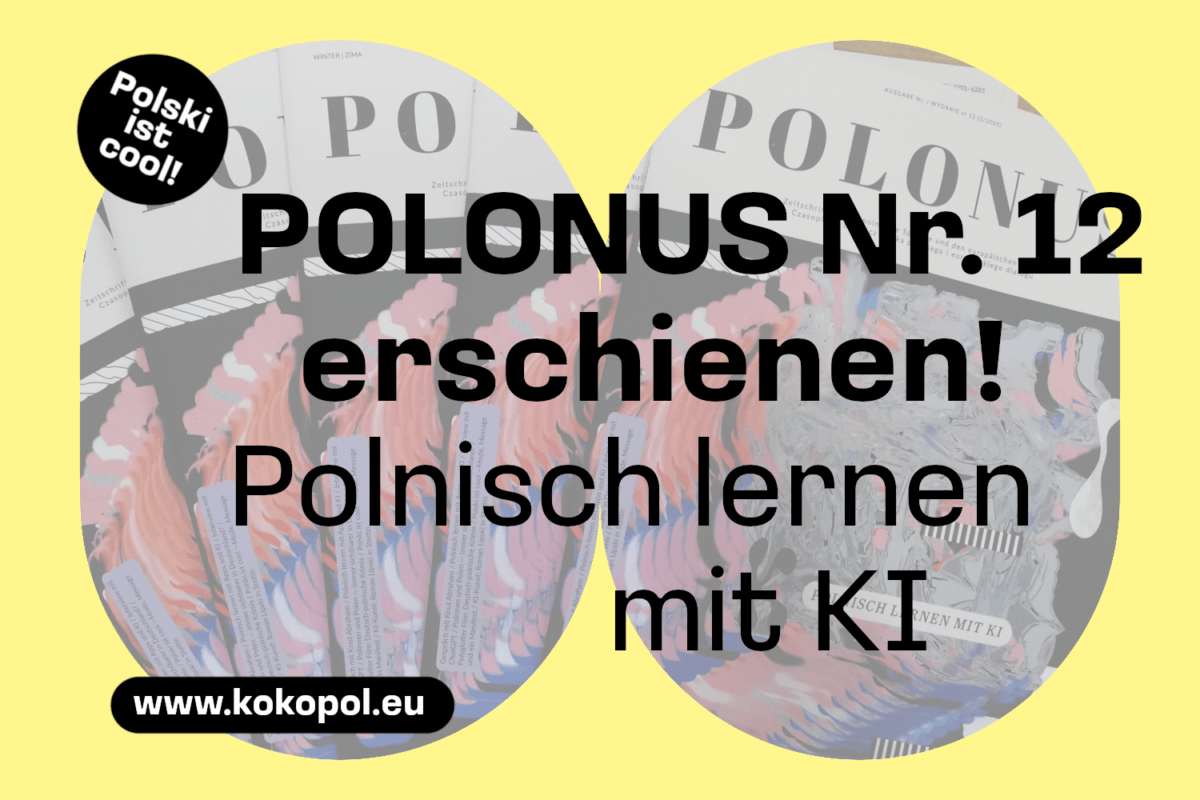 Blick zurück und in die Zukunft: Das erwartet Sie im neuen POLONUS Nr ...